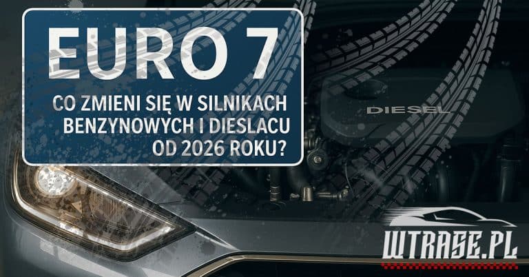 Nowe normy Euro 7 – co zmieni się w silnikach benzynowych i dieslach od ...
